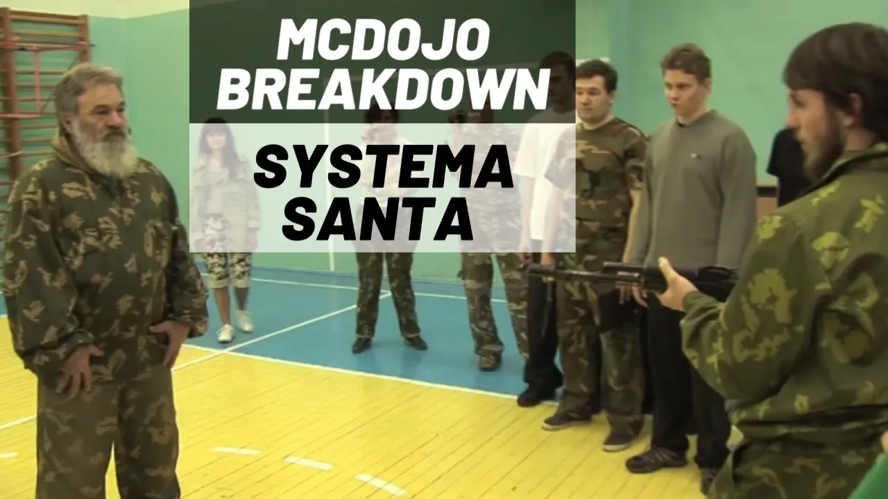 McDojo Breakdown: Systema Santa