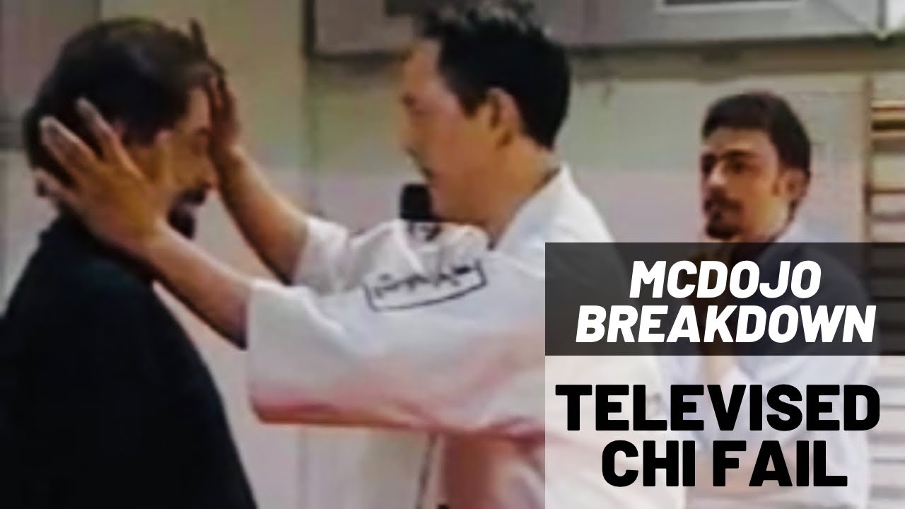 McDojo Breakdown The Televised Chi Fail
