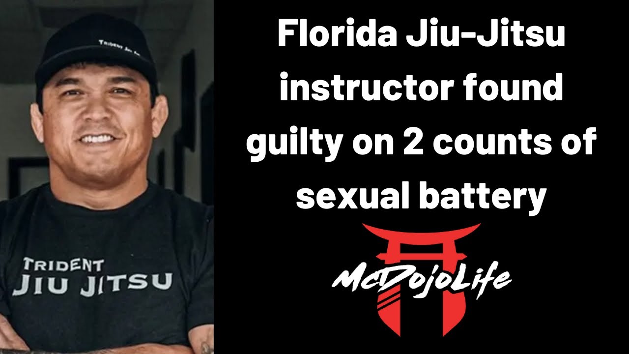 McDojo News: Florida Jiu-Jitsu Instructor found guilty on 2 counts of ...